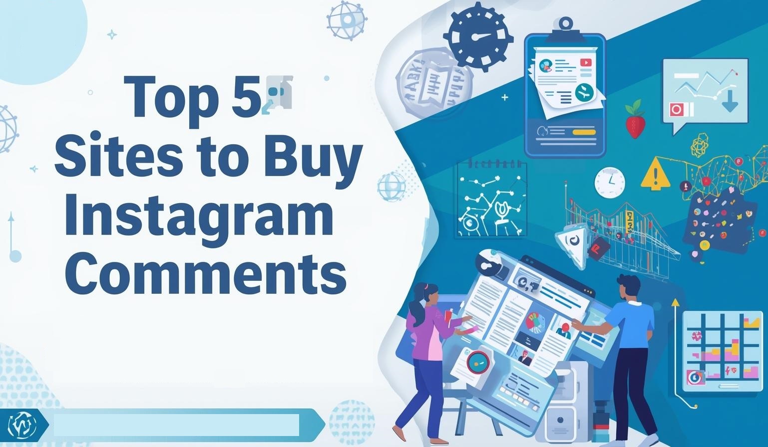 Best Sites to Buy Instagram Comments – Top 5 Reviewed